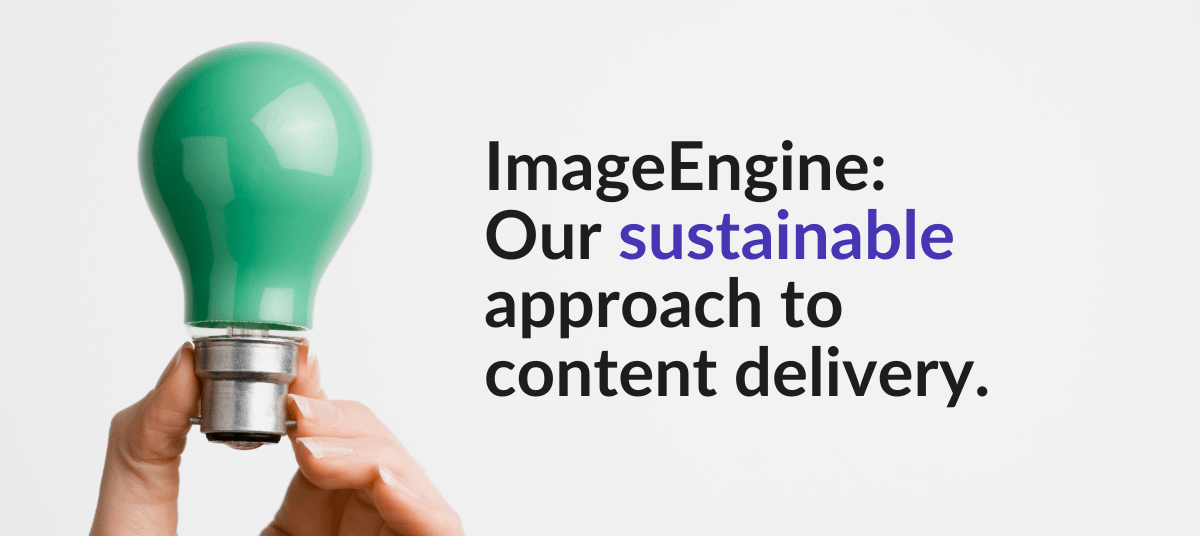 ImageEngine: A Sustainable Approach to Content Delivery (CDN) – ImageEngine