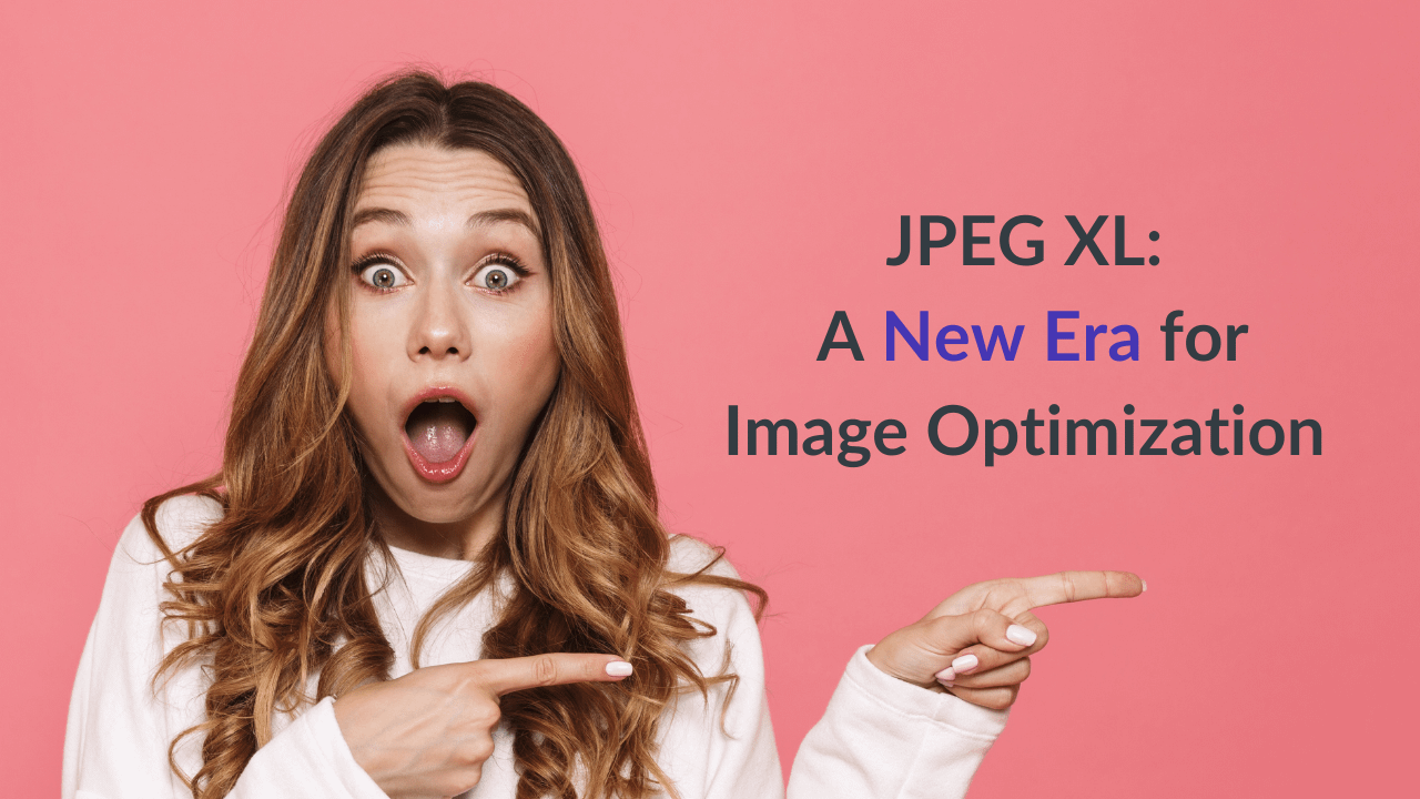 JPEG XL: A New Era for Image Optimization – ImageEngine